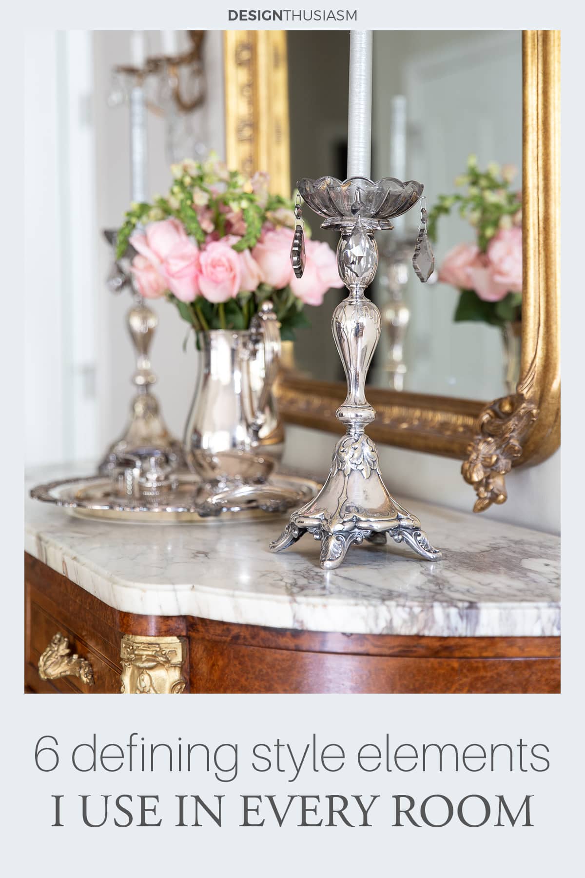 French Inspired Decor: The 6 Defining Style Elements I Use In Every Room