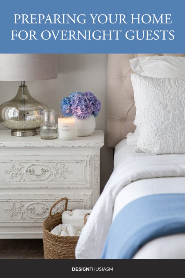 Beyond the Guest Room: How to Prepare Your Home for Overnight Guests
